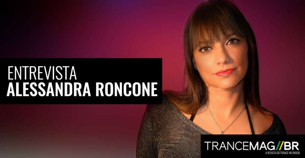 TRANCEMAG//BR Interview Alessandra Roncone - Trance Mag Br // A revista ...